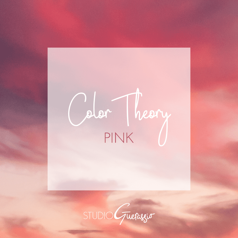 Color Theory: Pink — Studio Guerassio — Branding Consultant